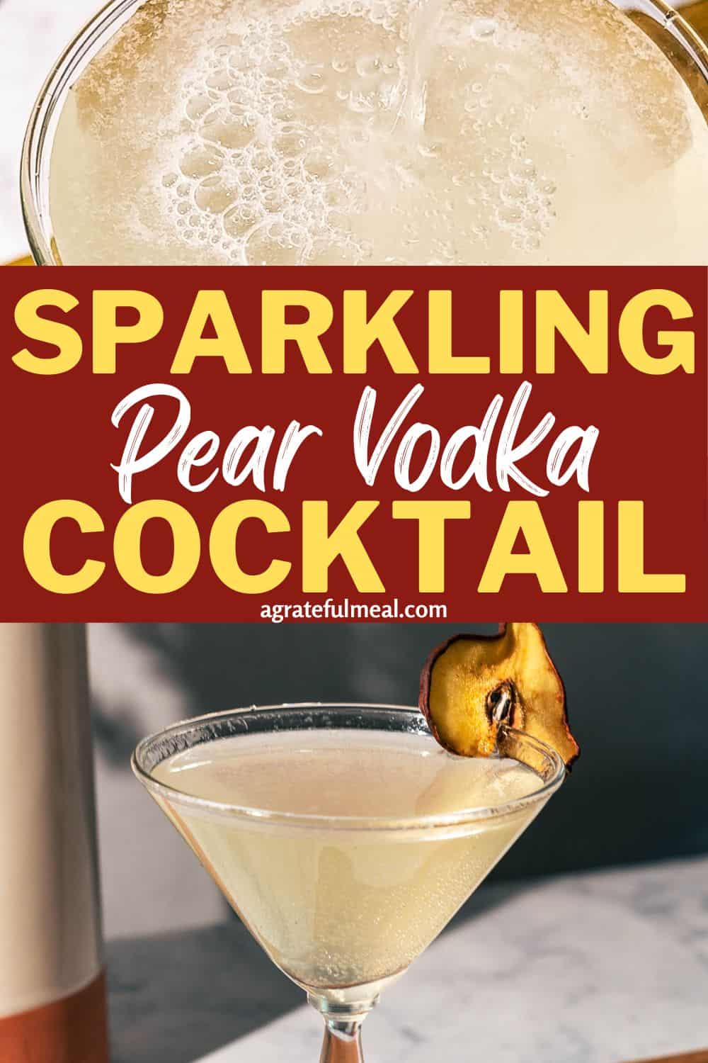 Sparkling French Pear Vodka Martini - A Grateful Meal