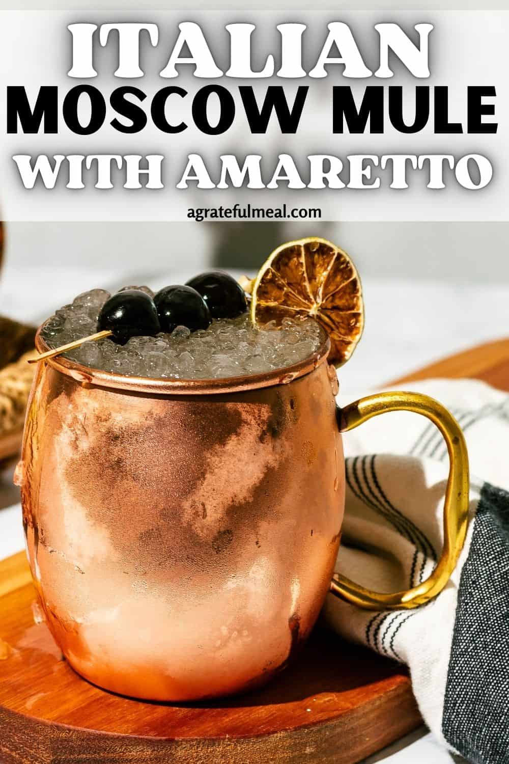 Italian Mule Cocktail with Amaretto - A Grateful Meal