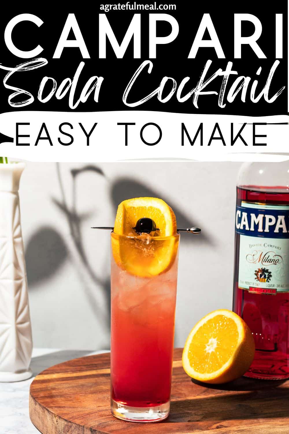 Campari Soda Cocktail with Orange - A Grateful Meal