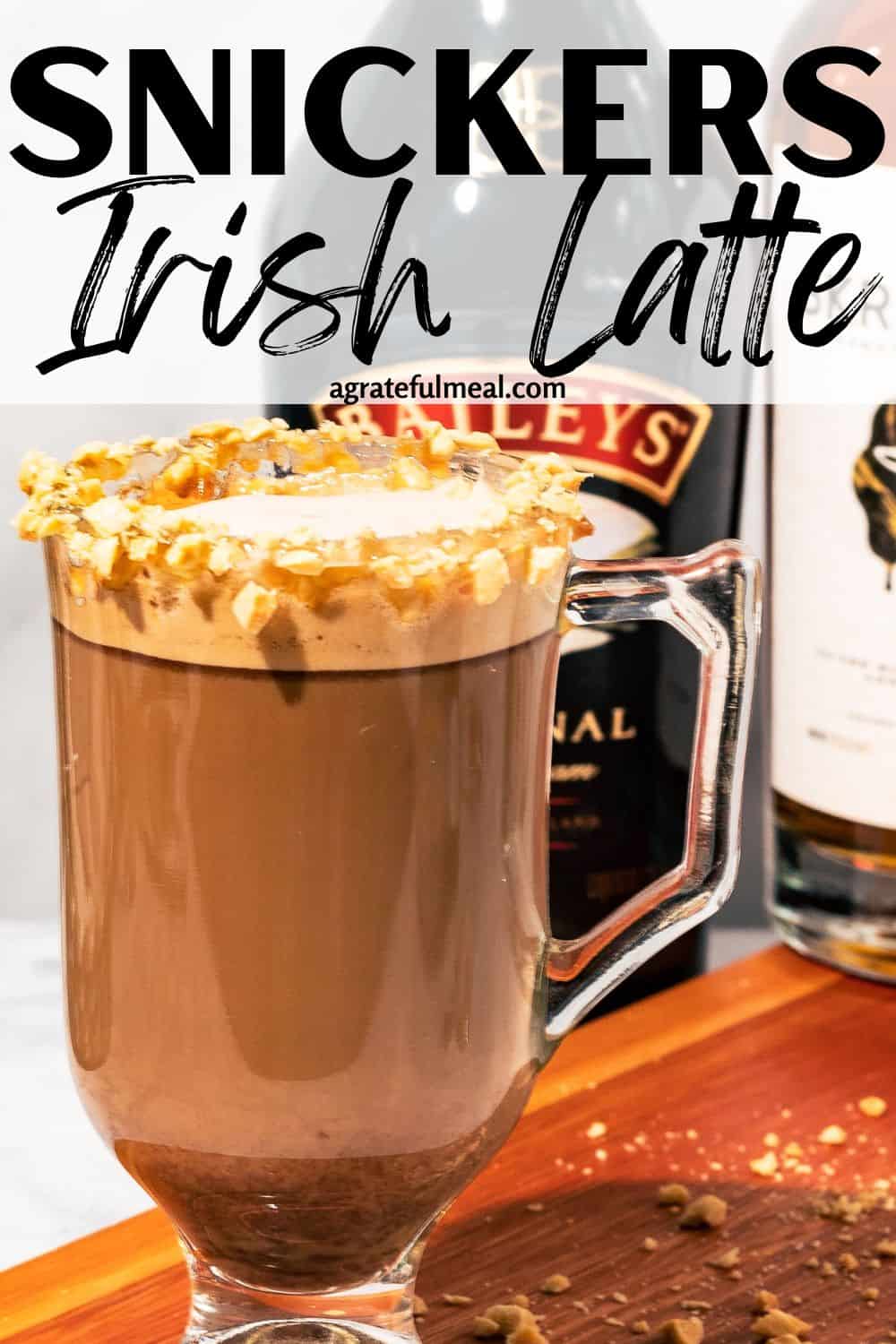 Snickers Irish Latte with Baileys and Skrewball Whiskey - A Grateful Meal