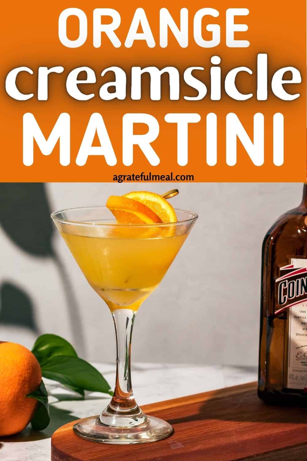 Orange Creamsicle Martini Cocktail with Whipped Vodka - A Grateful Meal