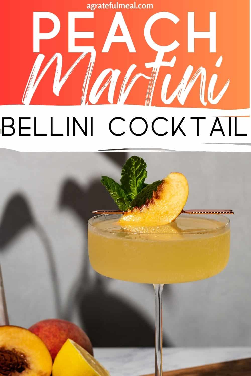 Peach Martini Bellini with Vodka and Peach Schnapps - A Grateful Meal