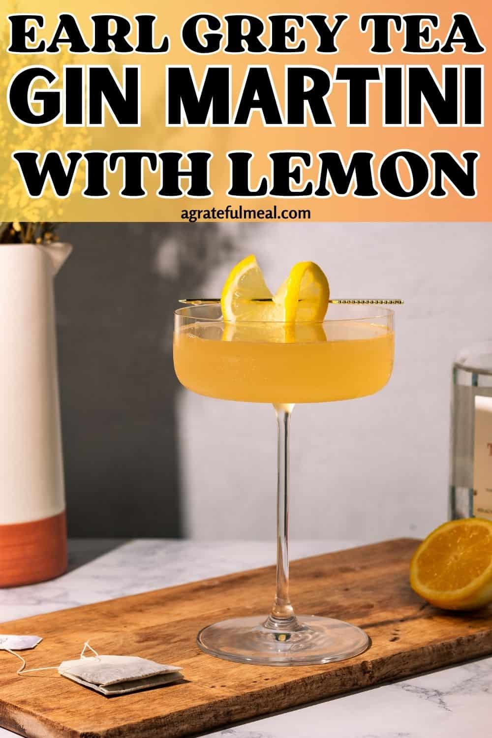 Earl Grey Tea Martini with Gin - A Grateful Meal