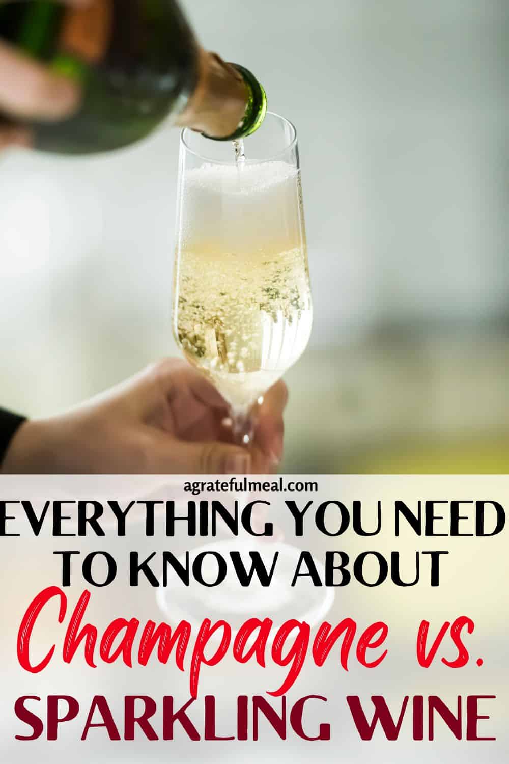 Champagne and Sparkling Wine - What's the Difference? - A Grateful Meal